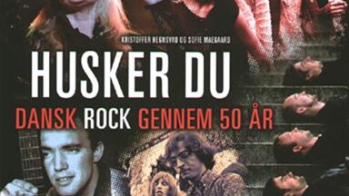 Husker du - dansk rock gennem 50 år | Presse | DR