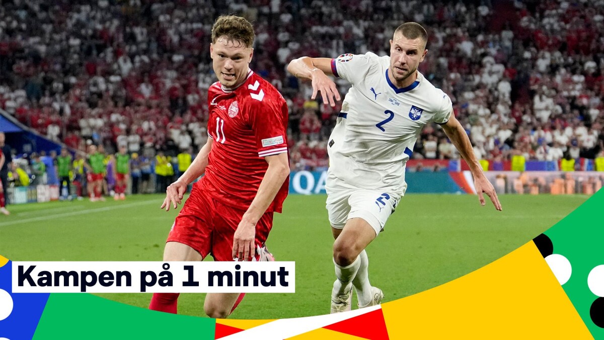 Kampen på 1 minut: Danmark og Serbien deler i nervepræget puljefinale | UEFA EM 2024 ...