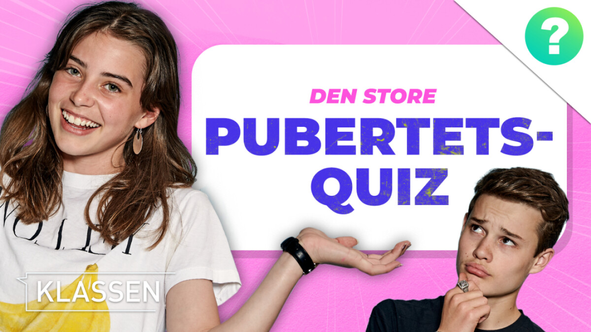 QUIZ: Hvor meget ved DU om puberteten? | Ultra | DR